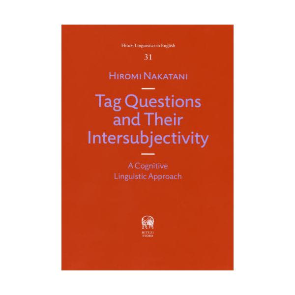【発売日：2020年02月28日】中谷博美/著/Tag Questions and Th (Hituzi Linguistic 31)、メディア：BOOK、発売日：2020/02、重量：340g、商品コード：NEOBK-2473000、JA...