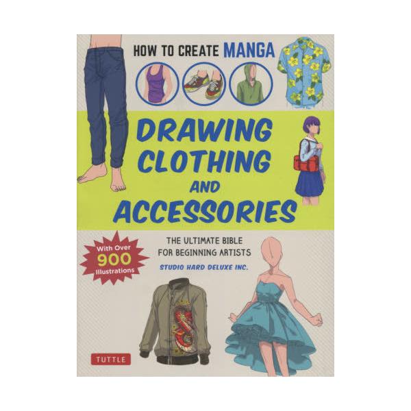 【発売日：2020年08月28日】STUDIOHARDDELUXEINC./〔著〕/DRAWING CLOTHING AND (HOW TO CREATE MANGA)、メディア：BOOK、発売日：2020/08、重量：690g、商品コード...