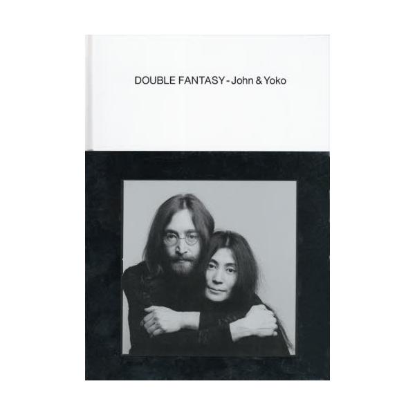 【発売日：2020年10月28日】リヴァプール博物館/構成/DOUBLE FANTASY John &amp; Yoko (展覧会公式図録)、メディア：BOOK、発売日：2020/10、重量：690g、商品コード：NEOBK-2579243...