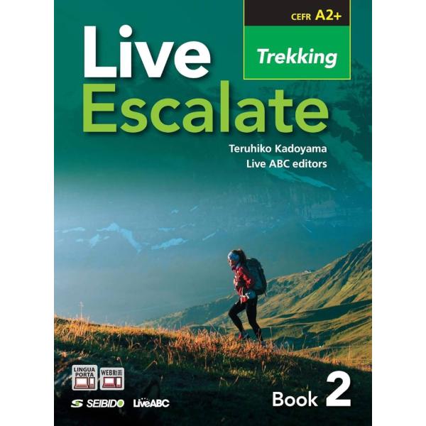【発売日：2021年02月28日】角山照彦/著 LiveABC editors/著/Live Escalate BOOK 2: Trekking [解答・訳なし] (英語 初級・準中級教科書)、メディア：BOOK、発売日：2021/02、重...