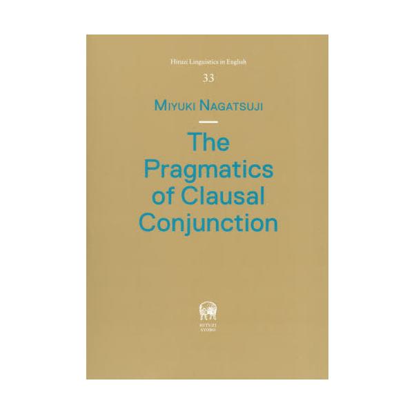 【発売日：2021年02月28日】長辻幸/著/The Pragmatics of Cl (Hituzi Linguistic 33)、メディア：BOOK、発売日：2021/02、重量：340g、商品コード：NEOBK-2595851、JAN...