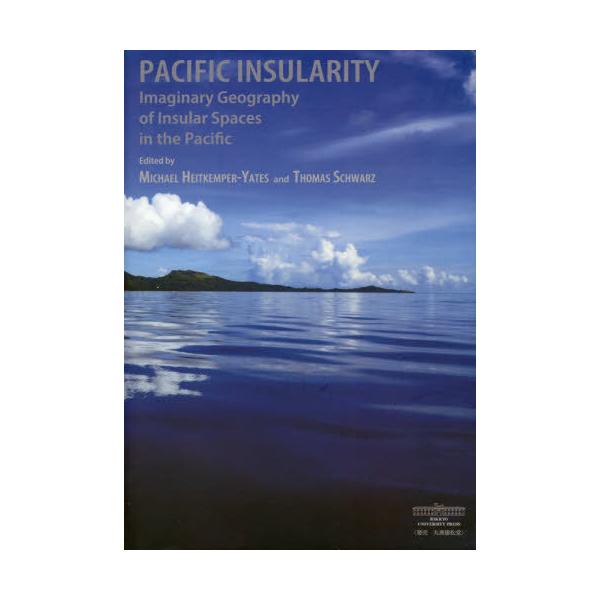 【発売日：2021年03月28日】MichaelHeitkemper‐Yates/編 ThomasSchwarz/編/Pacific Insularity、メディア：BOOK、発売日：2021/03、重量：340g、商品コード：NEOBK-...