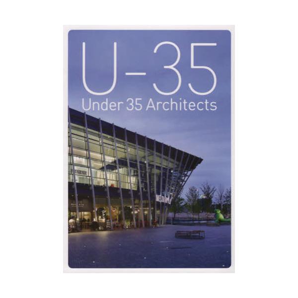 【発売日：2021年05月28日】アートアンドアーキテクトフェスタ/’21-22 U-35 Under 35、メディア：BOOK、発売日：2021/05、重量：340g、商品コード：NEOBK-2626406、JANコード/ISBNコード：...