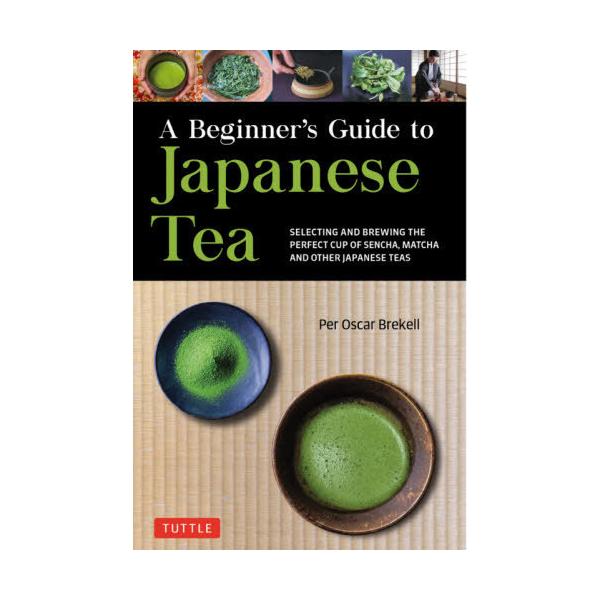 【発売日：2021年10月28日】PerOscarBrekell/〔著〕/Japanese Tea (A Beginner’s Guide t)、メディア：BOOK、発売日：2021/10、重量：407g、商品コード：NEOBK-26740...