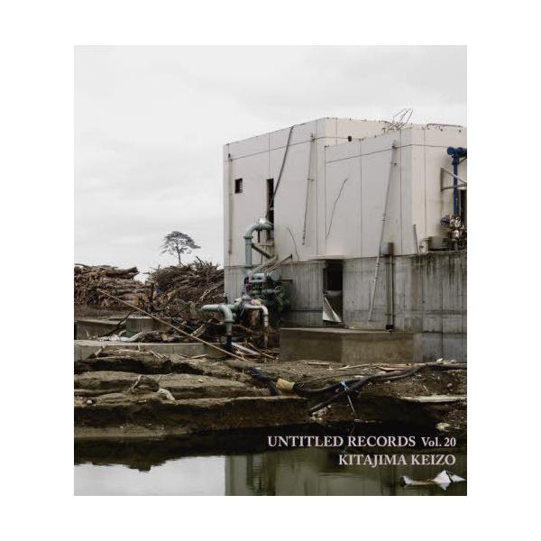 【発売日：2021年10月28日】KITAJIMAKEIZO/〔撮影〕/UNTITLED RECORDS  20、メディア：BOOK、発売日：2021/10、重量：690g、商品コード：NEOBK-2678248、JANコード/ISBNコー...