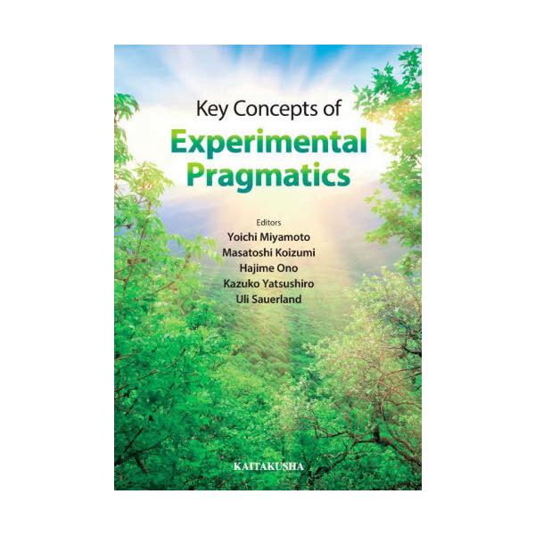 【発売日：2022年11月30日】宮本陽一/編 小泉政利/編 小野創/編 八代和子/編 UliSauerland/編/Key Concepts of Experimental Pragmatics、メディア：BOOK、発売日：2022/11...