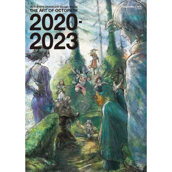 【発売日：2023年05月17日】スクウェア・エニックス/OCTOPATH TRAVELER Design Works THE ART OF OCTOPATH 2020-2023 (SE-MOOK)、メディア：BOOK、発売日：2023/0...