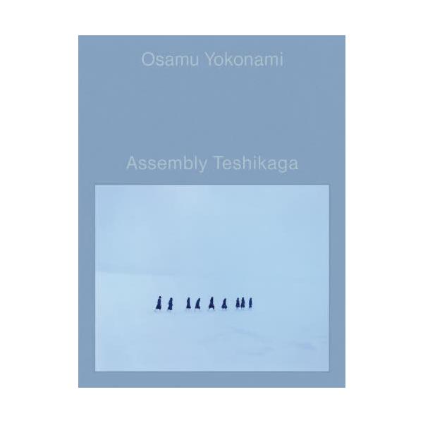 【発売日：2023年10月28日】OsamuYokon/Assembly Teshikaga、メディア：BOOK、発売日：2023/10、重量：690g、商品コード：NEOBK-2913545、JANコード/ISBNコード：97849108...