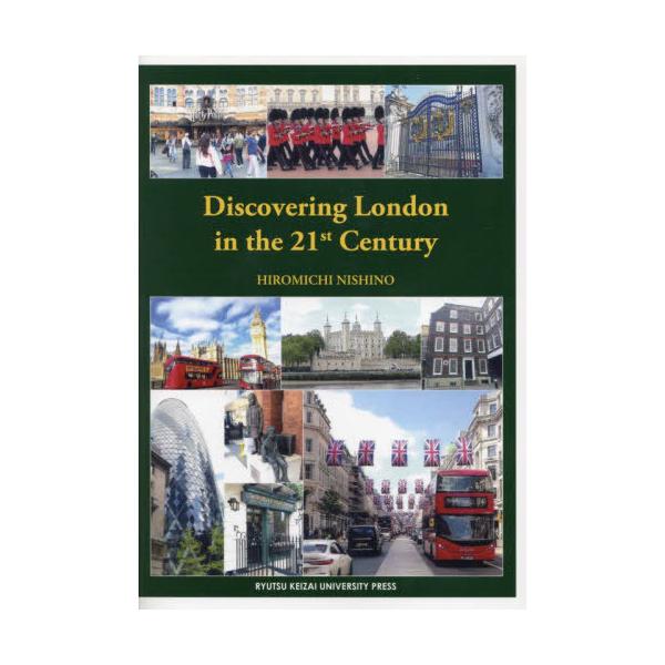 【発売日：2024年03月03日】HIROMICHINISHINO/著/Discovering London in the 21st Century、メディア：BOOK、発売日：2024/03、重量：450g、商品コード：NEOBK-295...