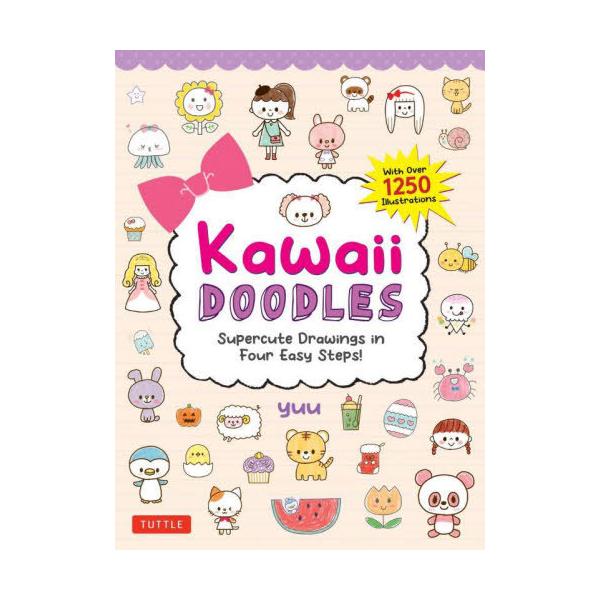 【発売日：2024年05月28日】yuu/〔著〕/Kawaii DOODLES Supercute Drawings in Four Easy Steps!、メディア：BOOK、発売日：2024/05、重量：340g、商品コード：NEOBK...