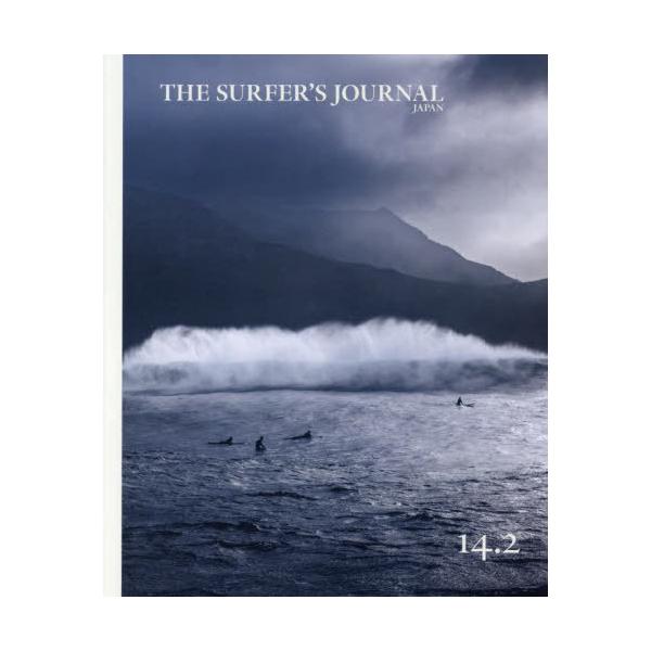 【発売日：2024年07月28日】アウトドア・ジャパン・メディア/THE SURFER’S JOURNAL JAPAN 14.2(2024August/September)、メディア：BOOK、発売日：2024/07、重量：340g、商品コ...