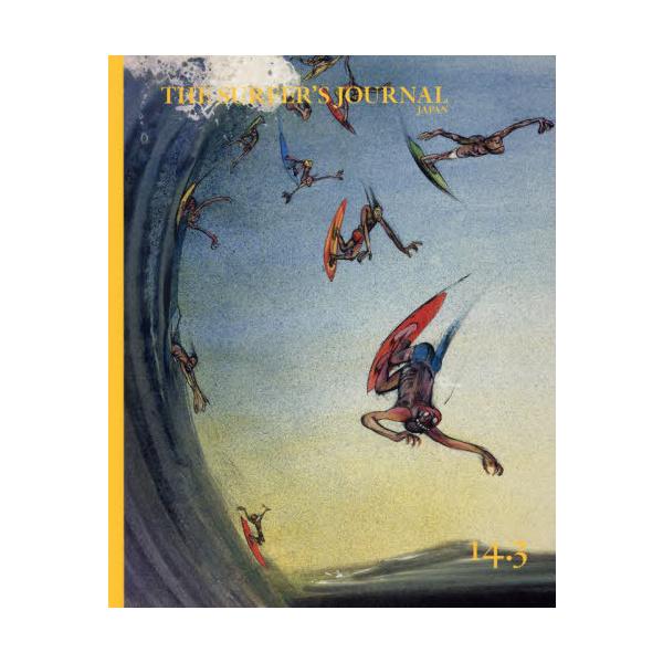 【発売日：2024年09月28日】アウトドア・ジャパン・メディア/THE SURFER’S JOURNAL JAPAN 14.3(2024October/November)、メディア：BOOK、発売日：2024/09、重量：340g、商品コ...