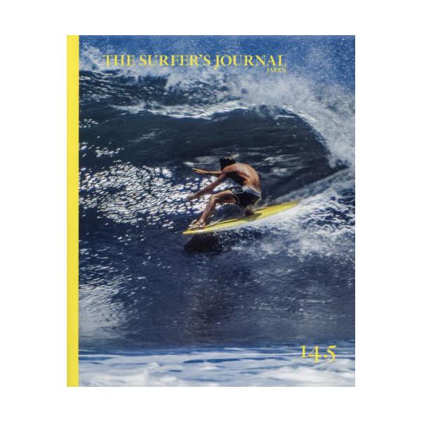 【発売日：2025年01月28日】アウトドア・ジャパン・メディア/THE SURFER’S JOURNAL JAPAN 14.5(2025February/March)、メディア：BOOK、発売日：2025/01、重量：340g、商品コード...