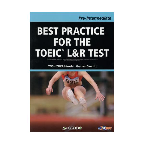 【発売日：2025年01月28日】YOSHIZUKA Graham Ske/TOEIC L&amp;R TEST への総合アプローチ: BEST PRACTICE FOR THE TOEIC L&amp;R TEST Pre-Interme...