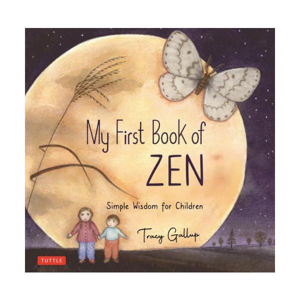 【発売日：2025年08月28日】TRACYGALLUP/〔文と絵〕/My First Book of Zen Simple Wisdom for Children、メディア：BOOK、発売日：2025/08、重量：540g、商品コード：N...
