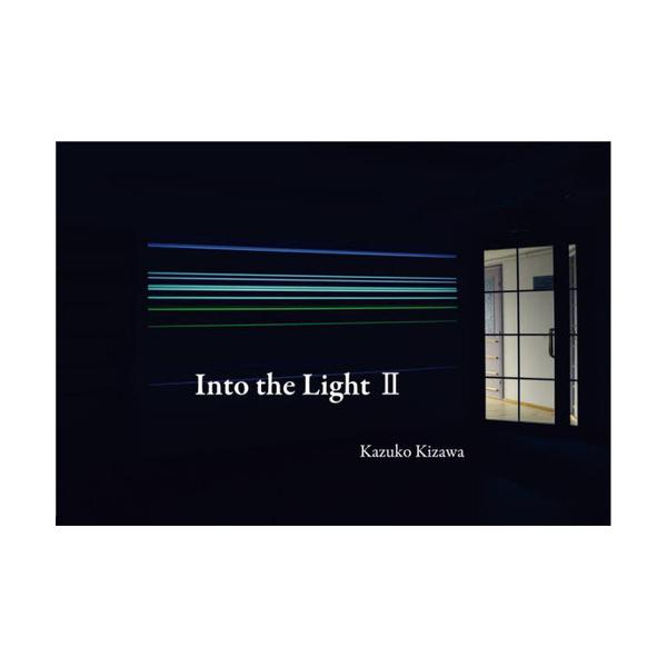 【発売日：2025年09月28日】木沢和子/into the Light 2、メディア：BOOK、発売日：2025/09、重量：540g、商品コード：NEOBK-3133078、JANコード/ISBNコード：9784905092629