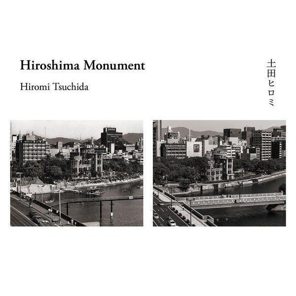 【発売日：2025年06月28日】土田ヒロミ/著/Hiroshima Monument、メディア：BOOK、発売日：2025/06、重量：1500g、商品コード：NEOBK-3139224、JANコード/ISBNコード：9784908955419