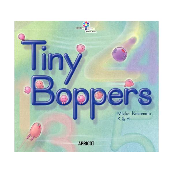 【発売日：2024年02月28日】MikikoNakamoto/著 K&amp;H/〔画〕/Tiny Boppers 音声QRコード・CD付 (アプリコットbig book)、メディア：BOOK、発売日：2024/02、重量：340g、商品...