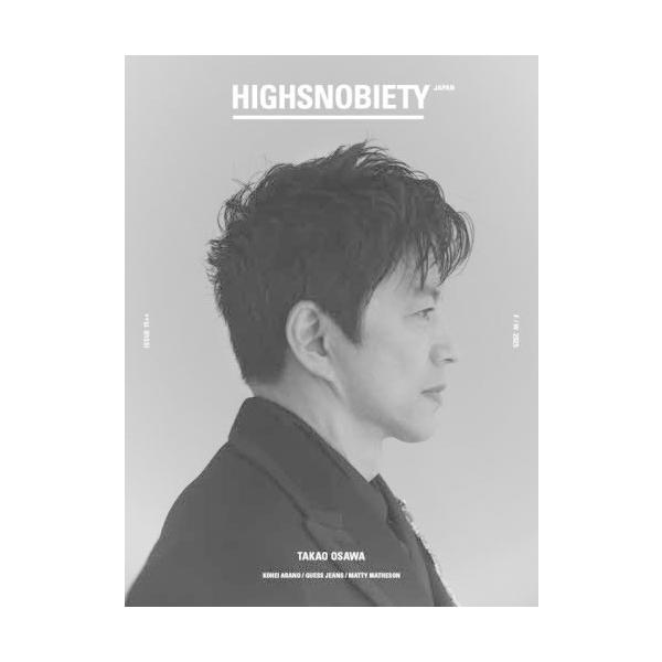 【発売日：2025年10月16日】カエルム/HIGHSNOBIETY JAPAN (ハイスノバイエティ ジャパン) ISSUE 15 ++ 【表紙】 大沢たかお、メディア：BOOK、発売日：2025/10、重量：530g、商品コード：NEO...