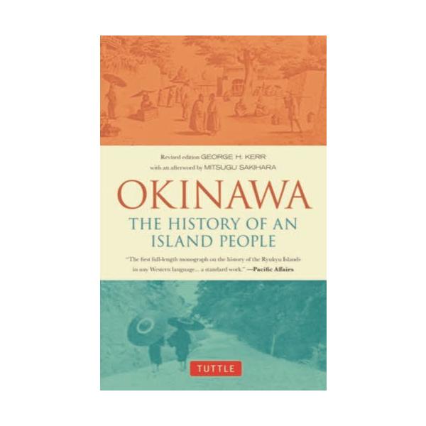 【発売日：2025年10月28日】GEORGEH.KERR/〔著〕/OKINAWA THE HISTORY OF AN ISLAND PEOPLE、メディア：BOOK、発売日：2025/10、重量：340g、商品コード：NEOBK-3145...