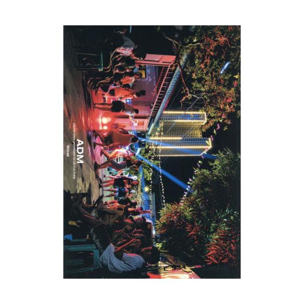 【発売日：2025年11月28日】SOI48/〔著〕/ADM ASIA’S OWN UNHINGED CLUB CULTURE、メディア：BOOK、発売日：2025/11、重量：690g、商品コード：NEOBK-3157559、JANコード...