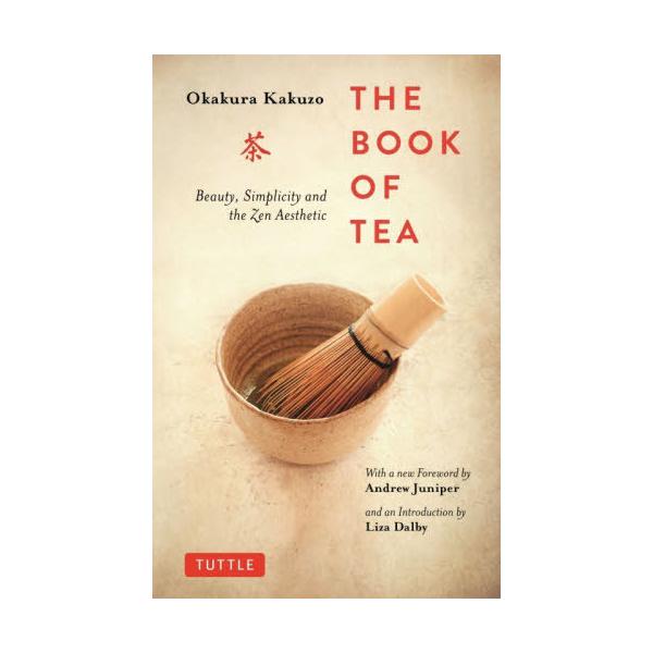 【発売日：2025年11月28日】OkakuraKakuzo/〔著〕/THE BOOK OF TEA Beauty Simplicity and the Zen Aesthetic、メディア：BOOK、発売日：2025/11、重量：340g...