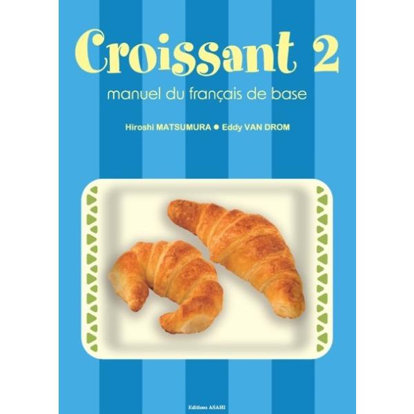 【発売日：2026年05月20日】松村博史/著 バンドロム・エディ/著/【5月中下旬入荷分】 クロワッサン 2 もっと知りたいフランス語 [改訂版] [解答・訳なし] (フランス語教科書/テキスト)、メディア：BOOK、発売日：2026/0...