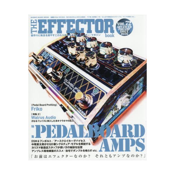【発売日：2026年06月20日】シンコーミュージック・エンタテイメント/The EFFECTOR BOOK Vol.72 (SHINKO MUSIC MOOK)、メディア：BOOK、発売日：2026/06、重量：450g、商品コード：NE...