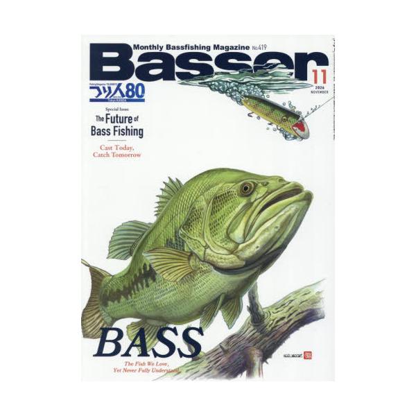 【発売日：2026年09月26日】つり人社/Basser 2026年11月号、メディア：BOOK、発売日：2026/09、重量：490g、商品コード：NEOBK-3247922、JANコード/ISBNコード：4912175431168