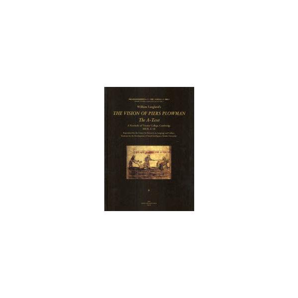 【発売日：2010年04月28日】WilliamLangland/〔著〕 TomonoriMatsushita/〔編〕/William Langland’s THE VISION OF PIERS PLOWMAN:The A-Text A ...