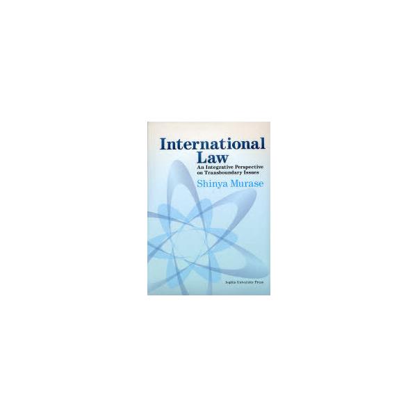 【発売日：2011年02月28日】村瀬信也/著/International Law An Integrative Perspective on Transboundary Issues、メディア：BOOK、発売日：2011/02、重量：34...