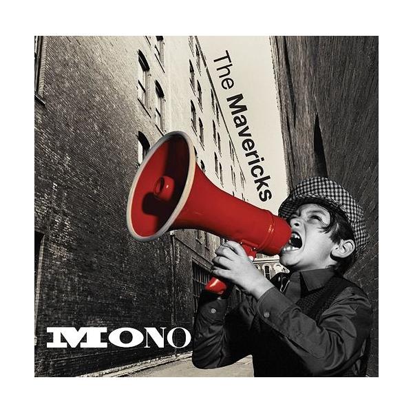 【発売日：2015年02月17日】ザ・マーヴェリックス/モノ [輸入盤]、メディア：CDA、発売日：2015/02/17、商品コード：NEOIMP-10389、JANコード/ISBNコード：0602547218445