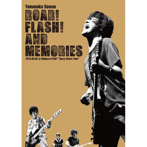 【発売日：2013年09月16日】山中さわお/ROAR! FLASH! AND MEMORIES 2013.06.02 at Shibuya O-EAST"Buzzy Roars Tour"、メディア：DVD、発売日：2013/09/16、...