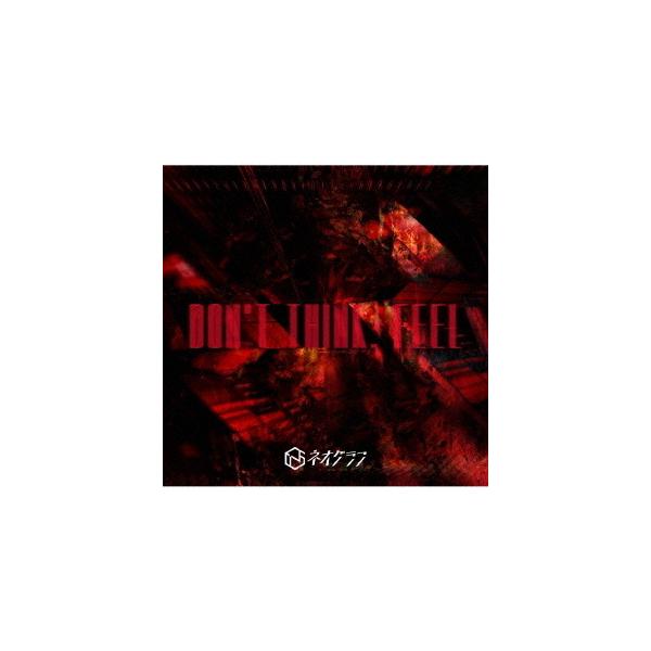 【発売日：2020年12月23日】ネオグラフ/DON'T THINK. FEEL、メディア：CDA、発売日：2020/12/23、商品コード：NGP-2、JANコード/ISBNコード：4573216940379