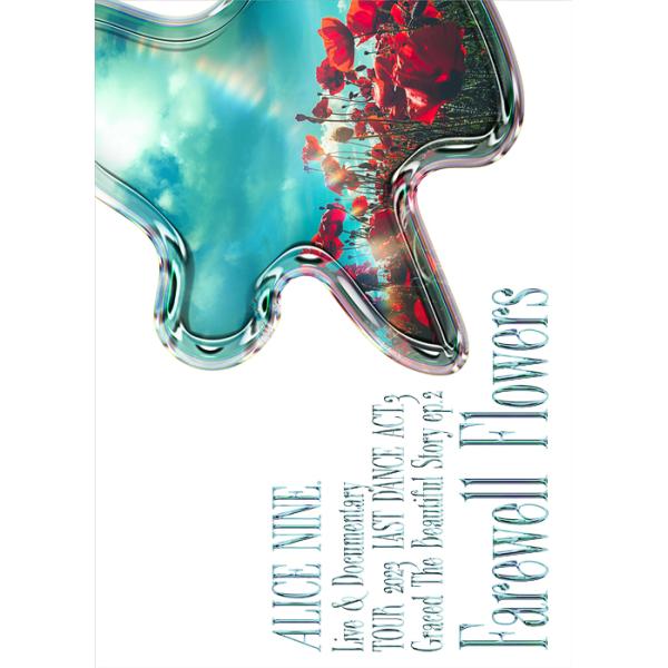 【発売日：2023年09月27日】アリス九號./Live &amp; Documentary 『TOUR 2023 LAST DANCE ACT.3「Graced The Beautiful Story」ep.2 "Farewell Flo...