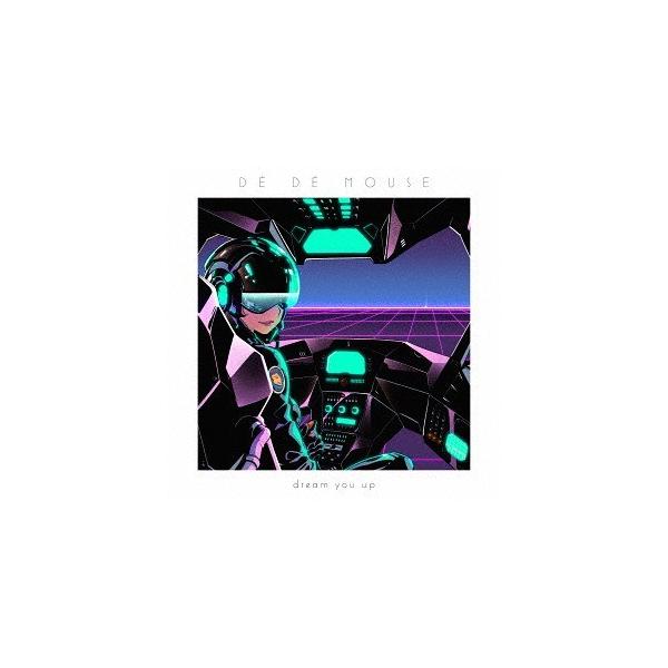 【発売日：2017年04月12日】DE DE MOUSE/dream you up、メディア：CDA、発売日：2017/04/12、重量：80g、商品コード：NOT-15、JANコード/ISBNコード：4526180414070