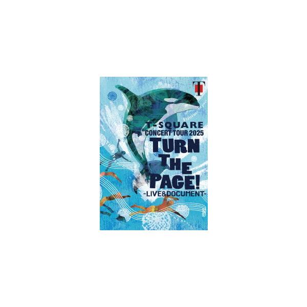 【発売日：2025年12月10日】T-SQUARE/T-SQUARE CONCERT TOUR 2025 "TURN THE PAGE!" - LIVE &amp; DOCUMENT - [通常盤]、メディア：DVD、発売日：2025/12...