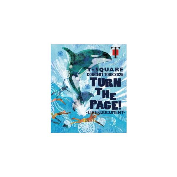 【発売日：2025年12月10日】T-SQUARE/T-SQUARE CONCERT TOUR 2025 "TURN THE PAGE!" - LIVE &amp; DOCUMENT - [通常盤]、メディア：Blu-ray、発売日：202...