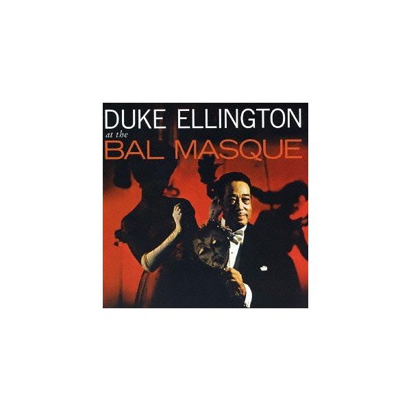 【発売日：2016年06月08日】デューク・エリントン/BAL MASQUE + 12 BONUS TRACKS、メディア：CDA、発売日：2016/06/08、商品コード：OTCD-5455、JANコード/ISBNコード：45261803...