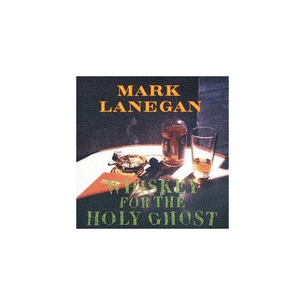 【発売日：2017年08月16日】マーク・ラネガン/ウイスキー・フォー・ザ・ホーリー・ゴースト [完全限定生産]、メディア：CDA、発売日：2017/08/16、商品コード：OTCD-9013、JANコード/ISBNコード：45261804...