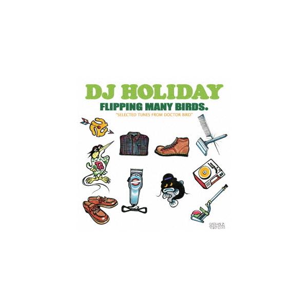 【発売日：2020年08月12日】DJ HOLIDAY a.k.a 今里 from STRUGGLE FOR PRIDE/フリッピング・メニー・バーズ (セレクテッド・チューンズ・フロム・ドクターバード)、メディア：CDA、発売日：2020...