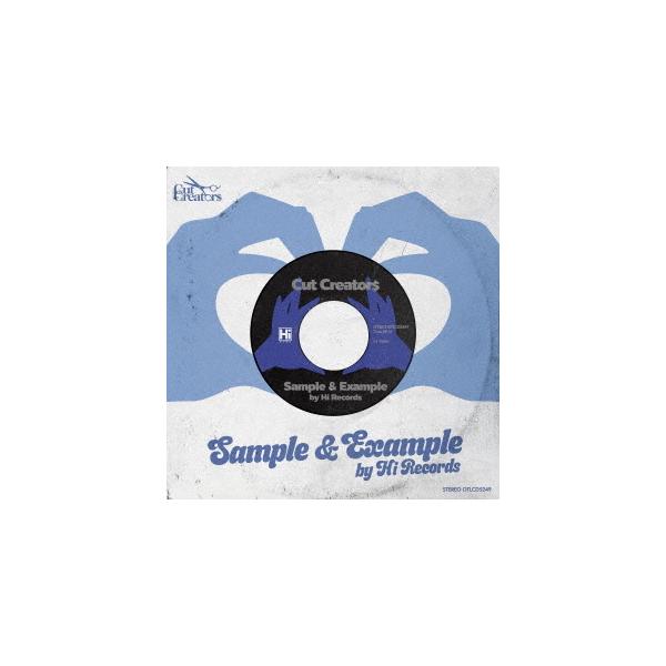 【発売日：2024年06月26日】CUT CREATOR＄/SAMPLE &amp; EXAMPLE by Hi RECORDS、メディア：CDA、発売日：2024/06/26、商品コード：OTLCD-5249、JANコード/ISBNコード...
