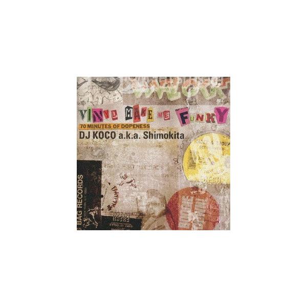 【発売日：2018年08月15日】DJ Koco aka Shimokita/Vinyl Make Me Funky "70 Minutes Of Dopeness"、メディア：CDA、発売日：2018/08/15、商品コード：OTLCD-...