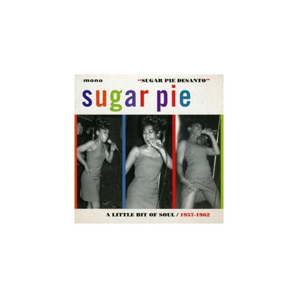 【発売日：2017年03月15日】シュガー・パイ・デサント/リトル・ビット・オブ・ソウル 1957-1962、メディア：CDA、発売日：2017/03/15、商品コード：OTLCD-7498、JANコード/ISBNコード：452618041...