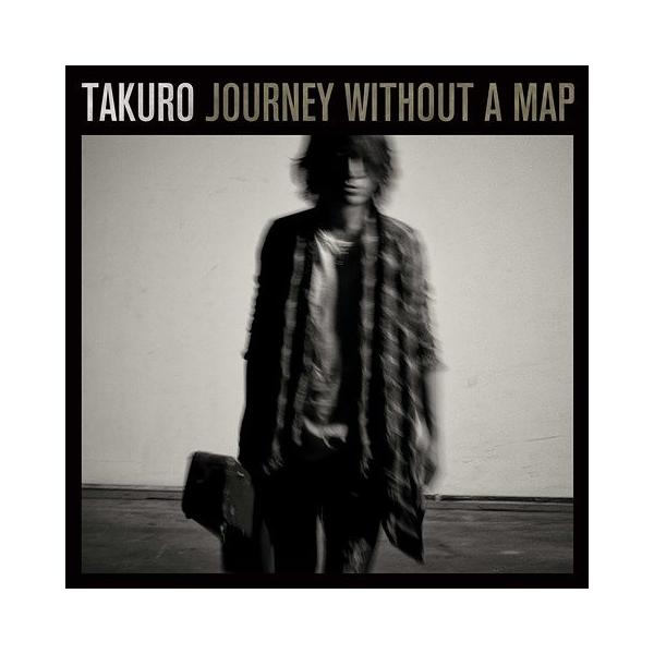 【発売日：2016年12月14日】TAKURO/Journey without a map、メディア：CDA、発売日：2016/12/14、商品コード：PCCN-26、JANコード/ISBNコード：4988013176591