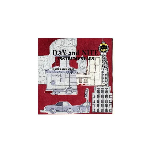 【発売日：2017年07月05日】ISSUGI &amp; GRADIS NICE/デイ・アンド・ナイト・インストゥルメンタルズ、メディア：CDA、発売日：2017/07/05、商品コード：PCD-20381、JANコード/ISBNコード：...