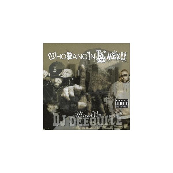 【発売日：2011年11月16日】DJ DEEQUITE/Who Bang In LA -Offical HOO-BANG Mix-/Mixed by DJ DEEQUITE、メディア：CDA、発売日：2011/11/16、商品コード：PC...