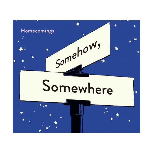 【発売日：2014年12月24日】homecomings/Somehow  Somewhere、メディア：CDA、発売日：2014/12/24、商品コード：PECF-1116、JANコード/ISBNコード：4544163461170