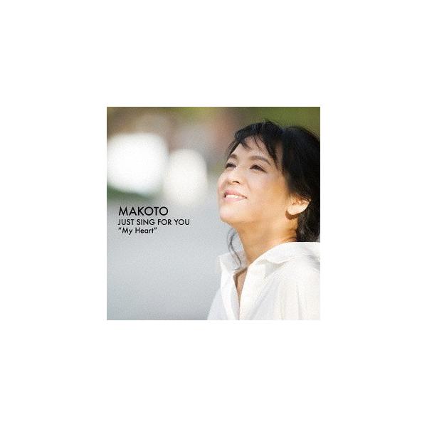 【発売日：2017年06月07日】MAKOTO/Just Sing For You Vol.1 〜My Heart〜、メディア：CDA、発売日：2017/06/07、商品コード：POCS-1585、JANコード/ISBNコード：498803...