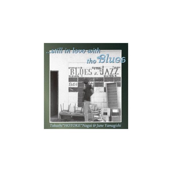 【発売日：2024年10月16日】永井"ホトケ"隆×山岸潤史/... still in love with the Blues、メディア：CDA、発売日：2024/10/16、商品コード：PODC-7、JANコード/ISBNコード：4995...